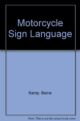 Motorcycle Sign Language: Kamp, Baine: 9781560020721: Amazon.com: Books