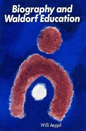 Biography and Waldorf Education: Aeppli, Willi: 9780880101653: Amazon ...