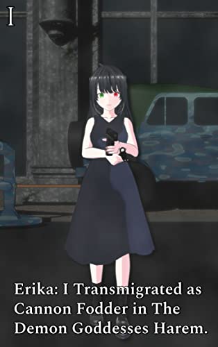 Erika: I Transmigrated as Cannon Fodder in The Demon Goddesses Harem ...