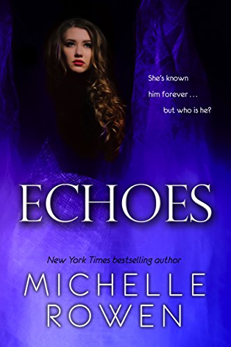 Amazon.com: Echoes eBook : Rowen, Michelle: Books