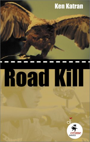 Amazon.com: Road Kill: 9780734402585: Catran, Ken: Books