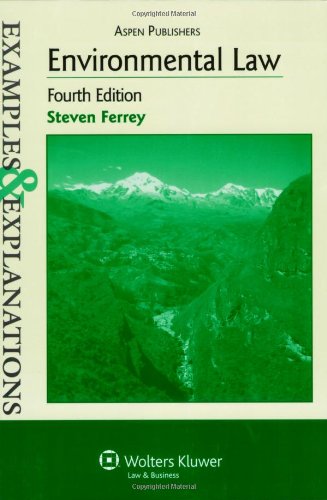 Environmental Law Examples & Explanations: Steven Ferrey: 9780735563124 ...