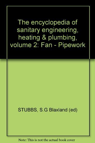 The encyclopedia of sanitary engineering, heating & plumbing, volume 2 ...