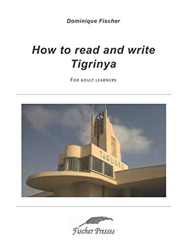 How to read and write Tigrinya: For adult learners: Fischer, Dr ...