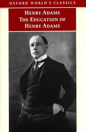 Amazon.com: The Education of Henry Adams: An Autobiography (Oxford ...
