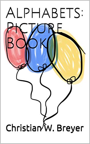 Alphabets: Picture Book eBook : Breyer, Christian W.: Amazon.in: Kindle ...