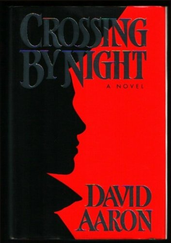 Crossing by Night: Aaron, David: 9780688092962: Amazon.com: Books