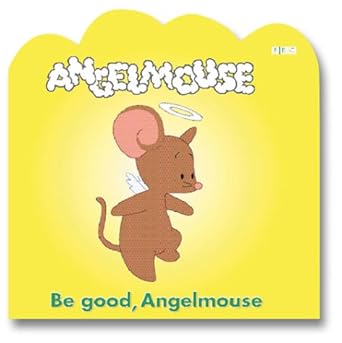 Buy Be Good Angelmouse Book Online at Low Prices in India | Be Good ...