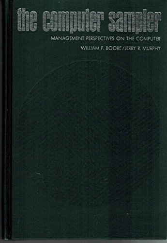 The Computer Sampler: Management Perspectives on the Computer: William ...