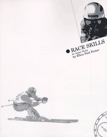 Race Skills for Alpine Skiing: Foster, Ellen Post: 9780964739017 ...