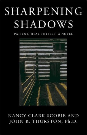 Sharpening Shadows: Scobie, Nancy Clark, Thurston, John R ...