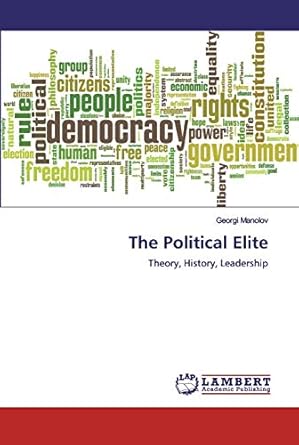 The Political Elite: Theory, History, Leadership: Manolov, Georgi ...