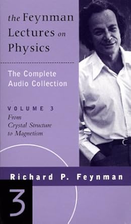 The Feynman Lectures On Physics: The Complete Audio Collection, Vol. 3 ...