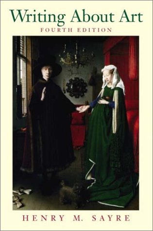 Writing About Art (4th Edition): Sayre, Henry M: 9780130416148: Amazon ...
