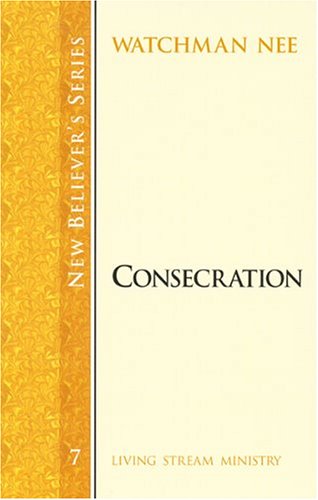 Consecration: Nee, Watchman: 9781575939636: Books - Amazon.ca