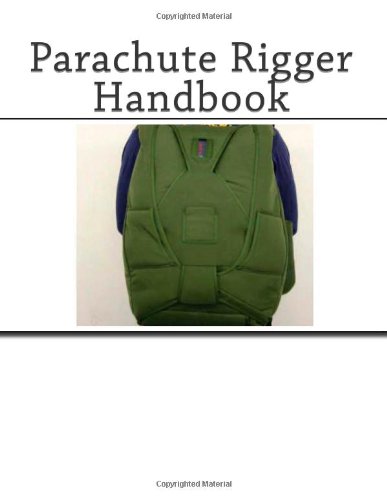 Parachute Rigger Handbook: Transportation, U.S. Department of ...