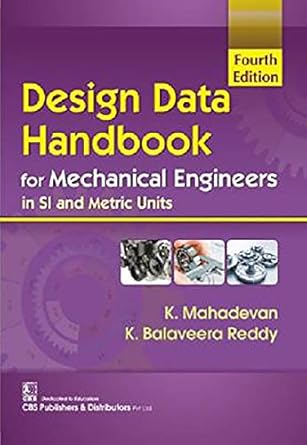 Design Data Handbook For Mechanical Engineers In Si And Metric Units ...