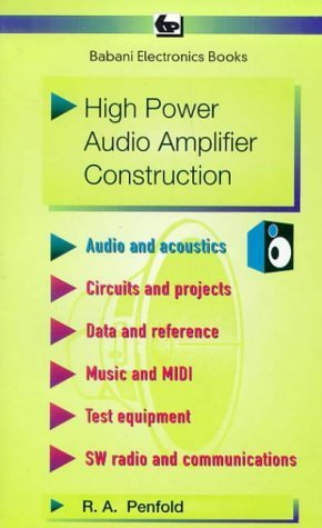 High Power Audio Amplifier Construction (BP): R Penfold: 9780859342223 ...