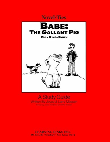 Babe, the Gallant Pig: Novel-Ties Study Guide: Dick King-Smith ...