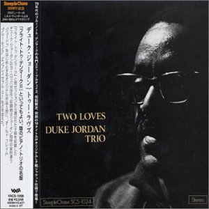 Jordan, Duke (Trio) - Two Loves - Amazon.com Music