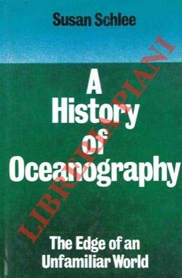 A history of oceanography. The edge of an unfamiliar world.: SCHLEE ...