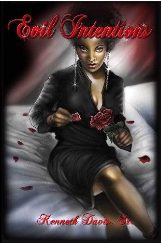 Evil Intentions - Kindle edition by Kenneth Davis, Sr.. Mystery, Thriller & Suspense Kindle ...