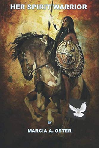 Her Spirit Warrior: Oster, Mrs. Marcia A: 9781717179210: Amazon.com: Books