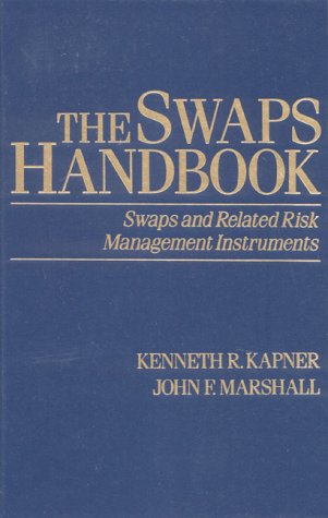 The Swaps Handbook: Swaps and Related Risk Management Instruments ...