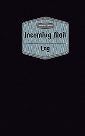 Incoming Mail Log (Logbook, Journal - 96 pages, 5 x 8 inches): Incoming ...