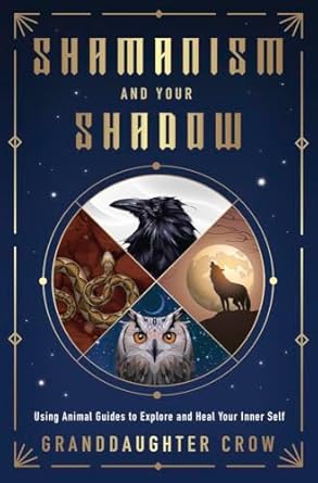 Amazon.com: Shamanism and Your Shadow: Using Animal Guides to Explore ...