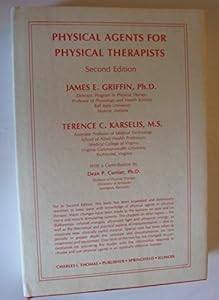 9780398045791: Physical Agents for Physical Therapists | BookScouter.com