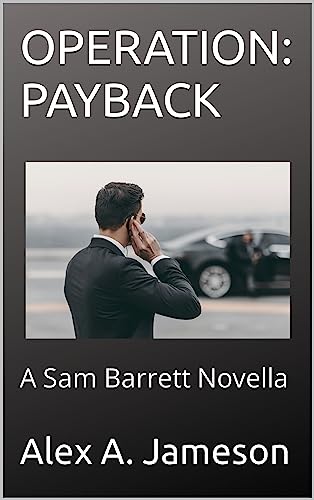 Amazon.com: OPERATION: PAYBACK: A Sam Barrett Novella (The Sam Barrett Ops Book 5) eBook ...