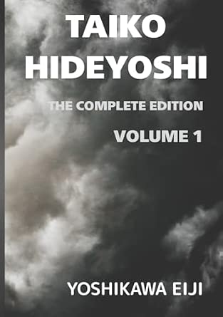 Amazon.com: TAIKO HIDEYOSHI The Complete Edition Volume 1: 新書太閤記 完全版 ...