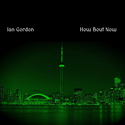 Amazon.com: How Bout Now : Ian Gordon: Digital Music