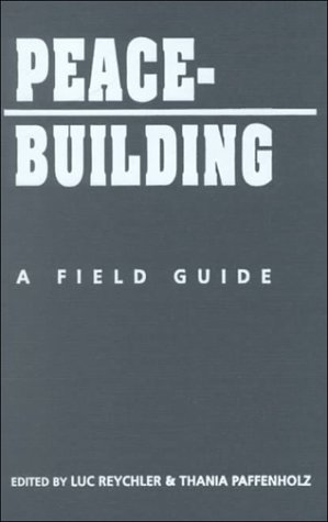 Amazon.com: Peacebuilding: A Field Guide: 9781555879129: Reychler, Luc ...