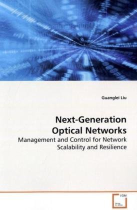 Next-Generation Optical Networks: Management and Control for Network ...