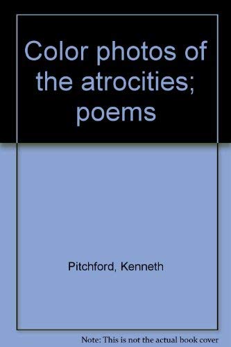 Color photos of the atrocities; poems: Pitchford, Kenneth ...