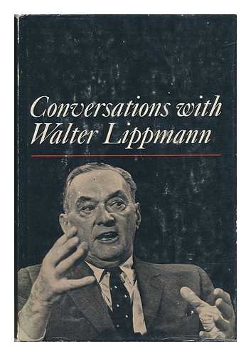 Conversations with Walter Lippmann. Transcribed with the Cooperation of ...