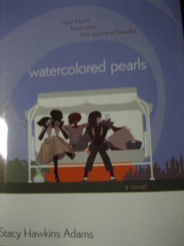 Watercolored Pearls: Stacy Hawkins Adams: 9780739489130: Amazon.com: Books