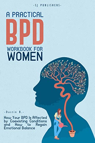 Amazon.com: A Practical BPD Workbook for Women: How Your BPD is ...