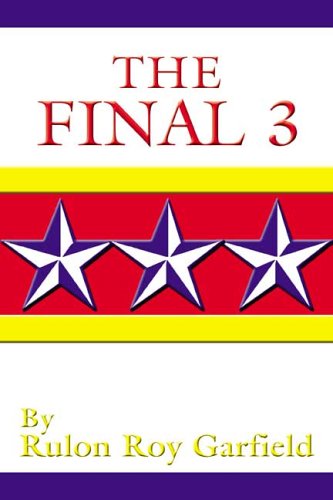 The Final 3: Rulon Roy Garfield: 9780805970036: Amazon.com: Books