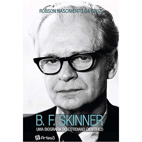 As 10 Melhores Obras de B. F. Skinner para Aprender e Compreender o ...