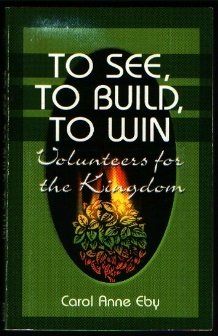 "To See, To Build, To Win-Volunteers for the Kingdom" (NWMS, 2000/2001 ...