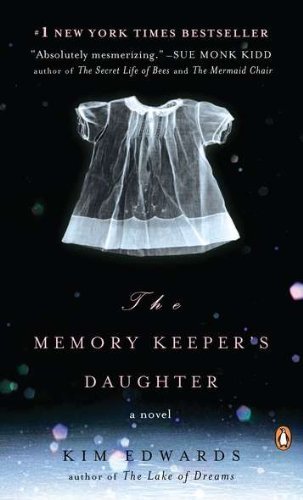 By Kim Edwards The Memory Keeper's Daughter (Later Printing): Kim ...
