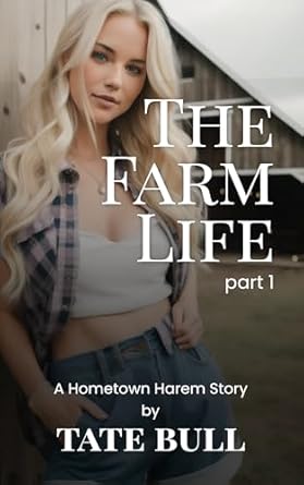 The Farm Life (part 1): A Contemporary Harem Romance (Hometown Harem ...