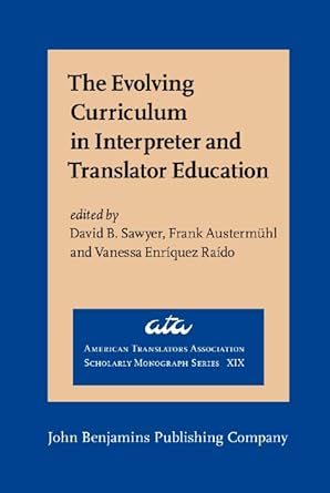 The Evolving Curriculum in Interpreter and Translator Education ...