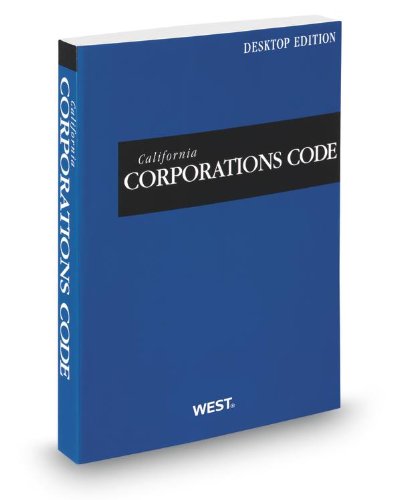 California Corporations Code, 2014 ed. (California Desktop Codes ...
