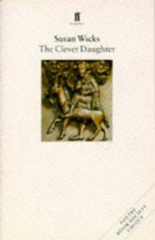 The Clever Daughter: Wicks, Susan: 9780571179268: Amazon.com: Books