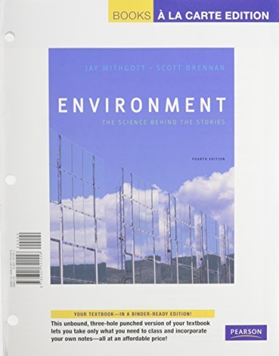 Environment: The Science behind the Stories, Books a la Carte Edition ...