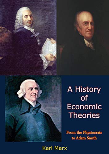 A History of Economic Theories: From the Physiocrats to Adam Smith ...